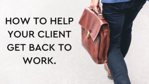 How to Help Your Client Get Back to Work - HappyNeuron Pro - Blog