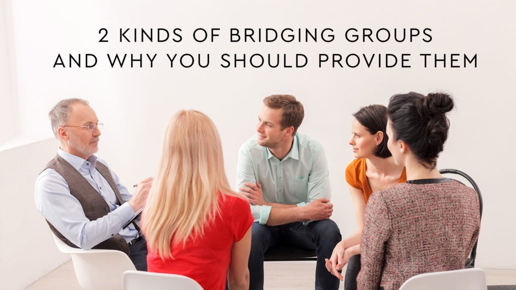 2 Kinds of Bridging Groups and Why You Should Provide Them ...