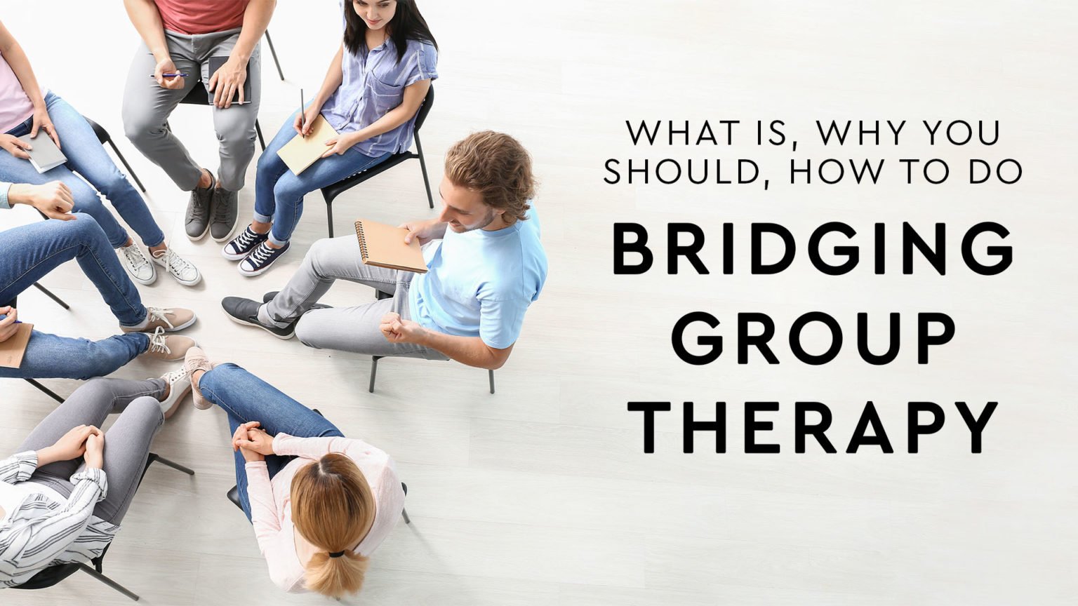 What is, Why and How To Provide Bridging Group Therapy - HappyNeuron ...