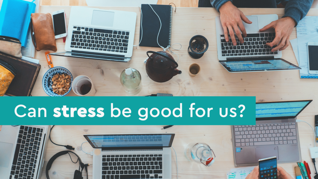 Can stress be good for us? - HappyNeuron Pro - Blog