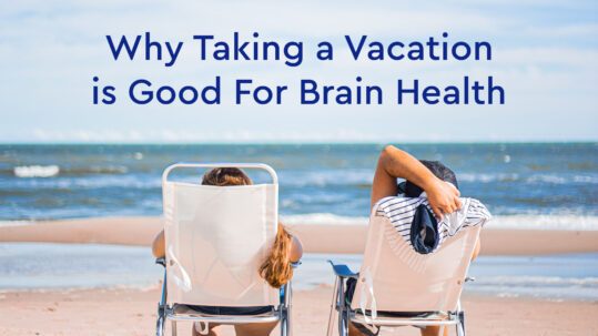Why Taking a Vacation is Good For Brain Health - HappyNeuron Pro - Blog