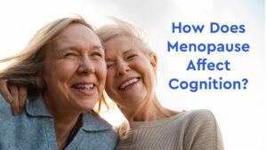 How Does Menopause Affect Cognition? - HappyNeuron Pro - Blog